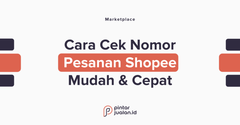 8 Cara Cek Nomor Pesanan Shopee Terbaru 2022 [Hanya 1 Menit]