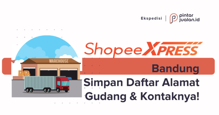 Shopee Express Bandung, Simpan Daftar Alamat Gudang & Kontaknya!