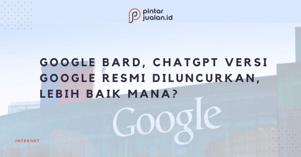 Google Bard, ChatGPT Versi Google Resmi Diluncurkan, Lebih Baik Mana? Google Bard, ChatGPT Versi Google Resmi Diluncurkan, Lebih Baik Mana?