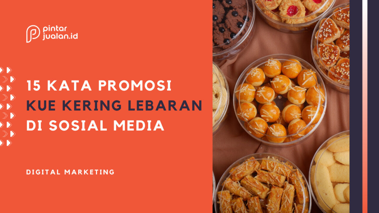 15 Kata Kata untuk Promosi Kue Kering Lebaran 15 Kata Kata untuk Promosi Kue Kering Lebaran