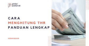Cara Menghitung THR dengan Mudah dan Tepat | Panduan Lengkap