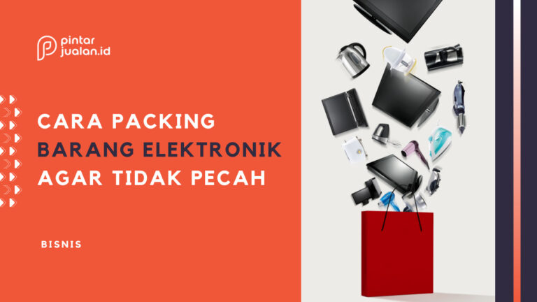 11+ Cara Packing Barang Elektronik agar Tidak Pecah
