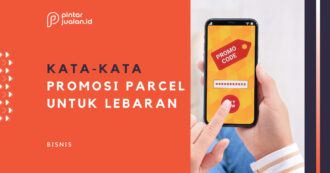 20+ Contoh Kata-Kata Promosi Parcel Lebaran Paling Menarik!