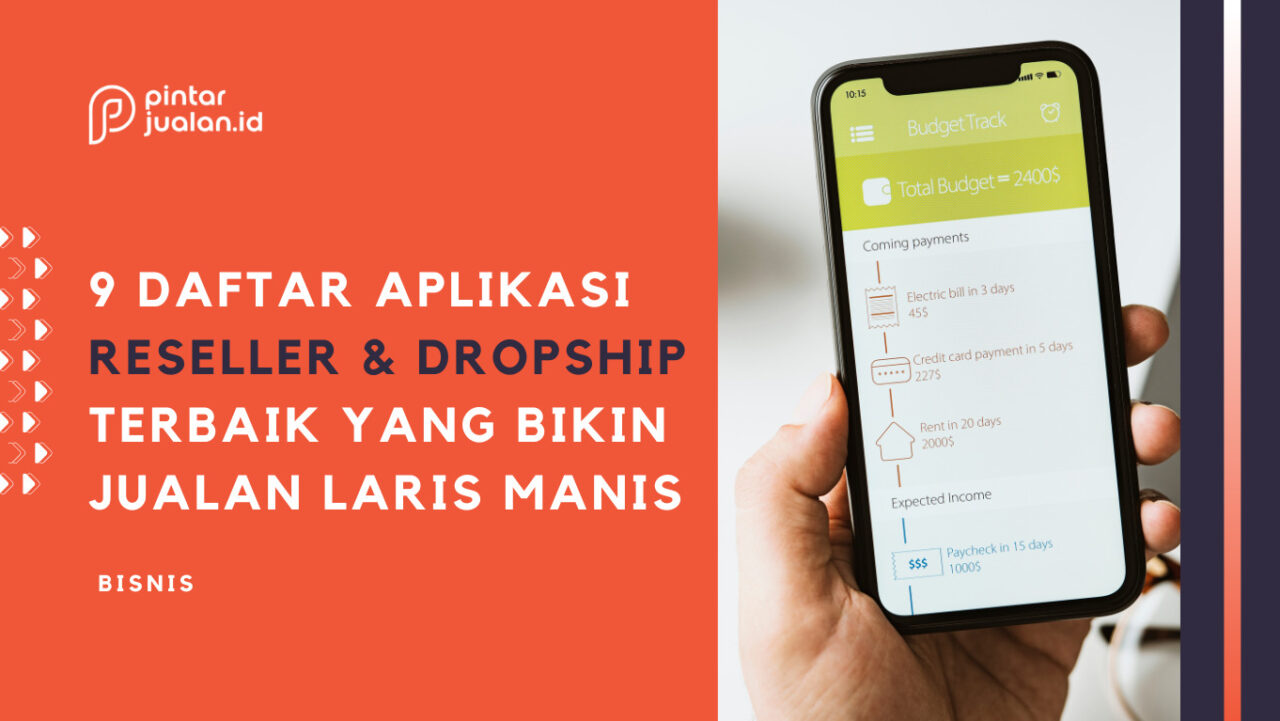 9 Aplikasi Reseller Terbaik, Bikin Jualan Makin Laris Manis
