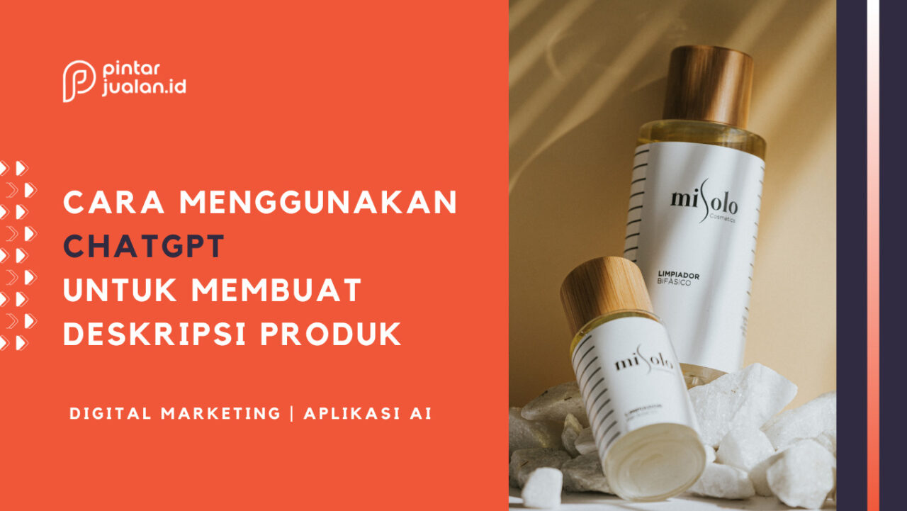 Cara Menggunakan ChatGPT untuk Membuat Deskripsi Produk [+ Contoh Prompt]