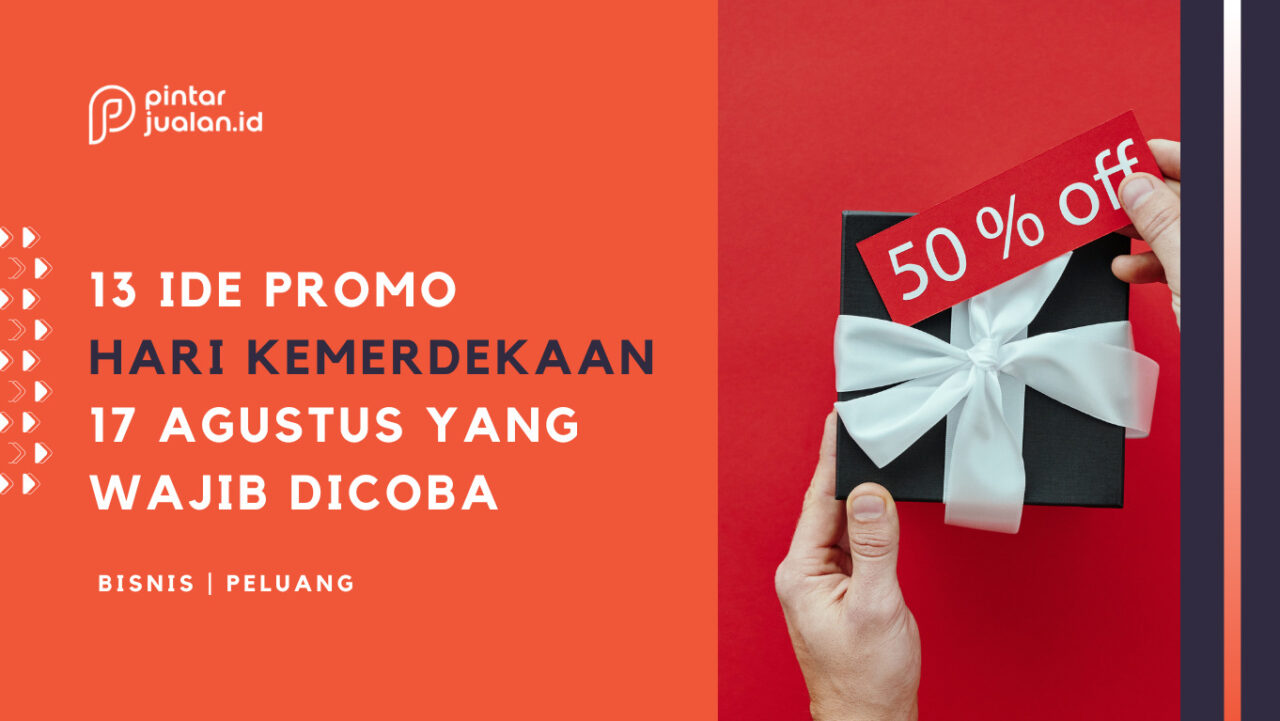 13 Ide Promo Kemerdekaan 17 Agustus yang Wajib Dicoba, Potensi Cuan Gede!