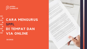 Apa Itu SPPL dan Bagaimana Cara Mengurusnya?