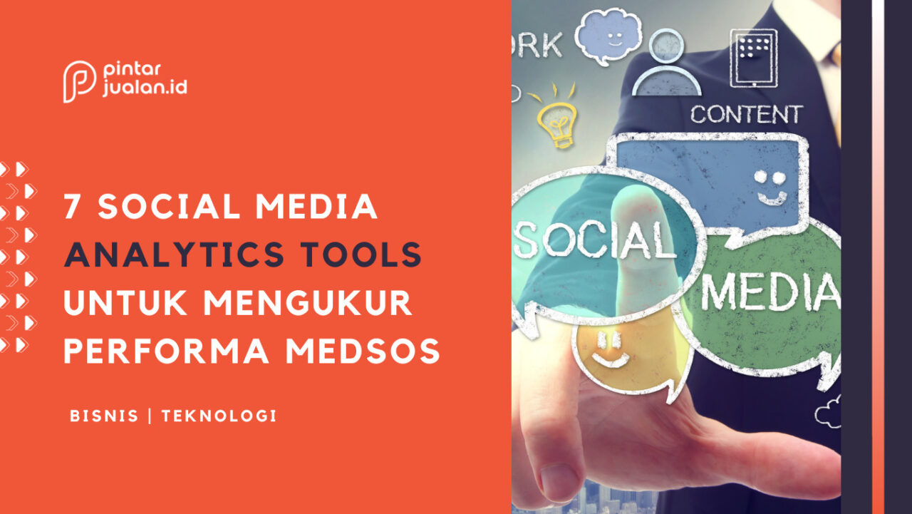 7 Social Media Analytics Tools Terbaik untuk Mengetahui Performa Medsos