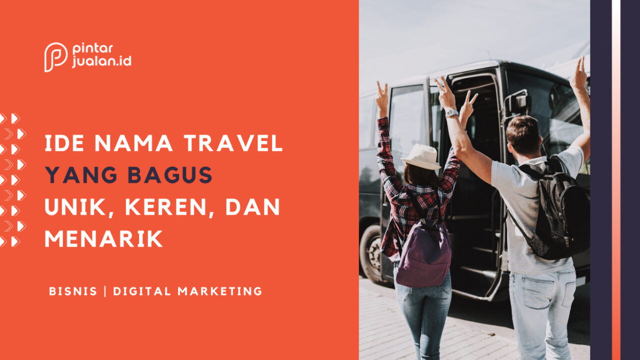 Ide Nama Travel yang Bagus dan Belum Ada Sebelumnya