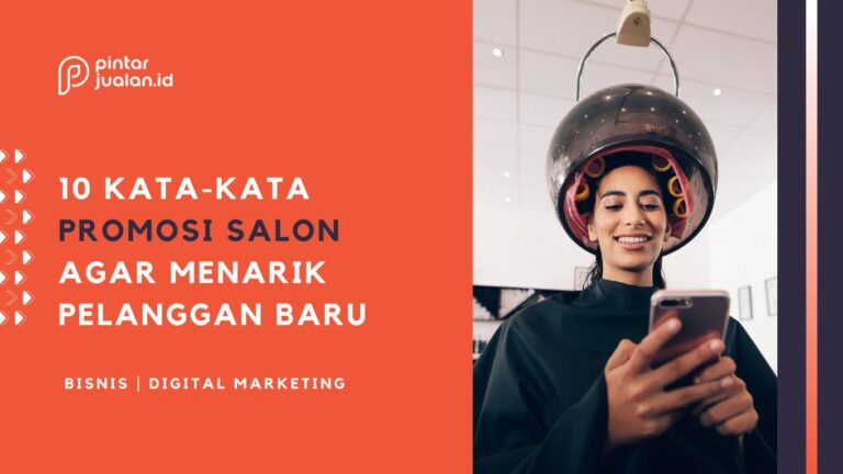 10 Contoh Kata-Kata Promosi Salon Kecantikan yang Menarik Pelanggan Baru