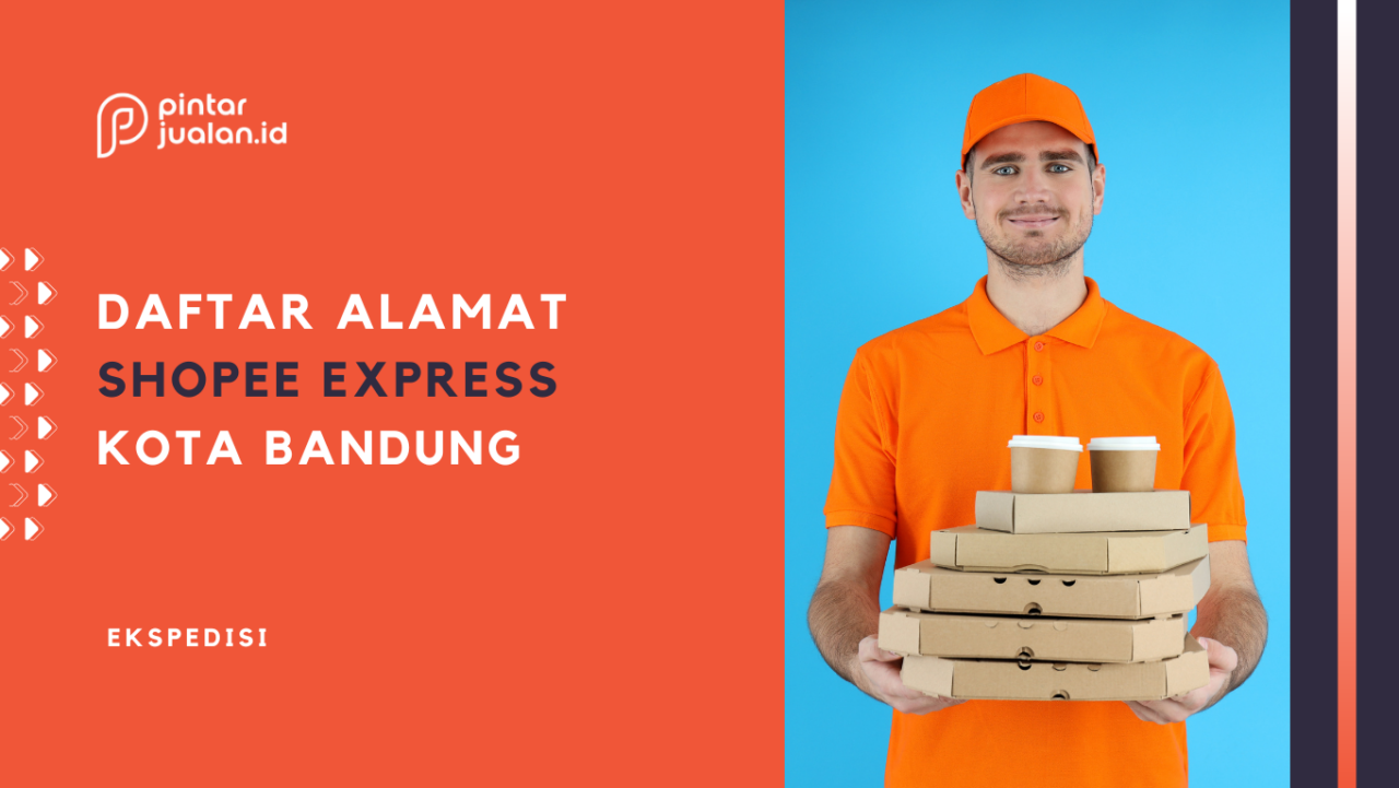 Shopee Express Bandung, Simpan Daftar Alamat Gudang & Kontaknya!