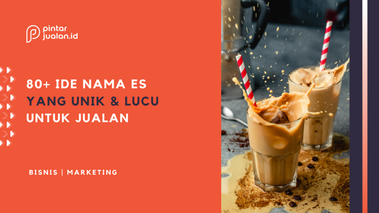 85+ Ide Nama Es Unik dan Lucu untuk Jualan